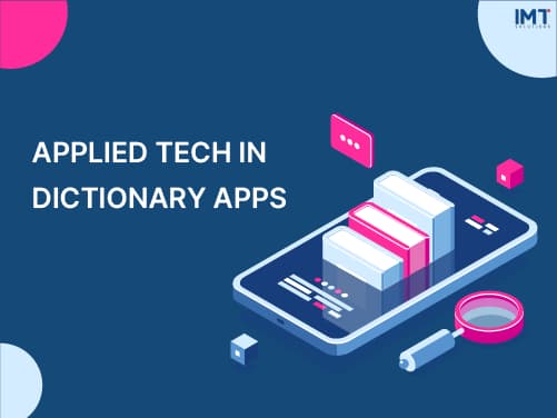 Tailored dictionary app to aid your edtech strategy - IMT Solutions